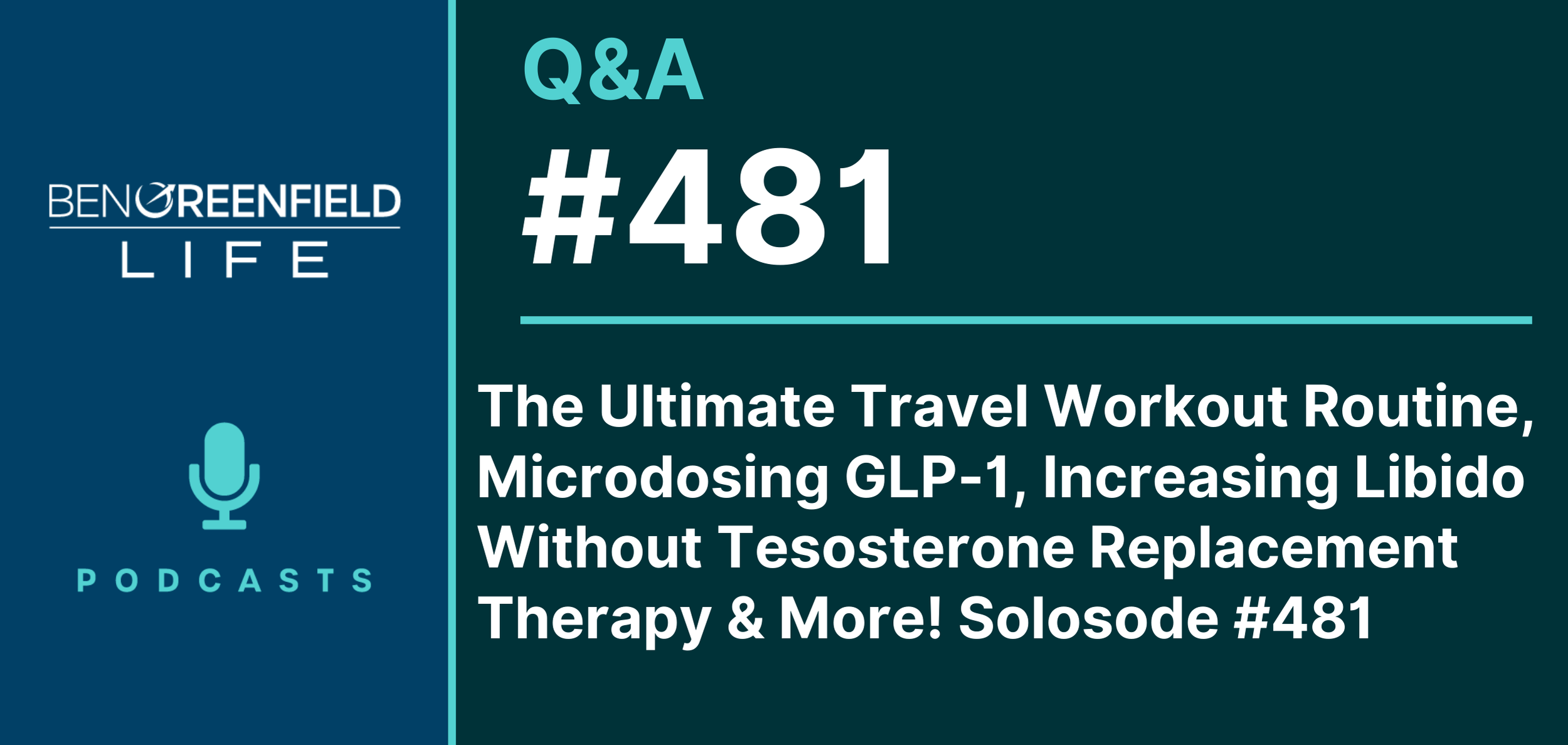 Travel Workout Routine, Microdosing GLP-1, & Boost Libido #481